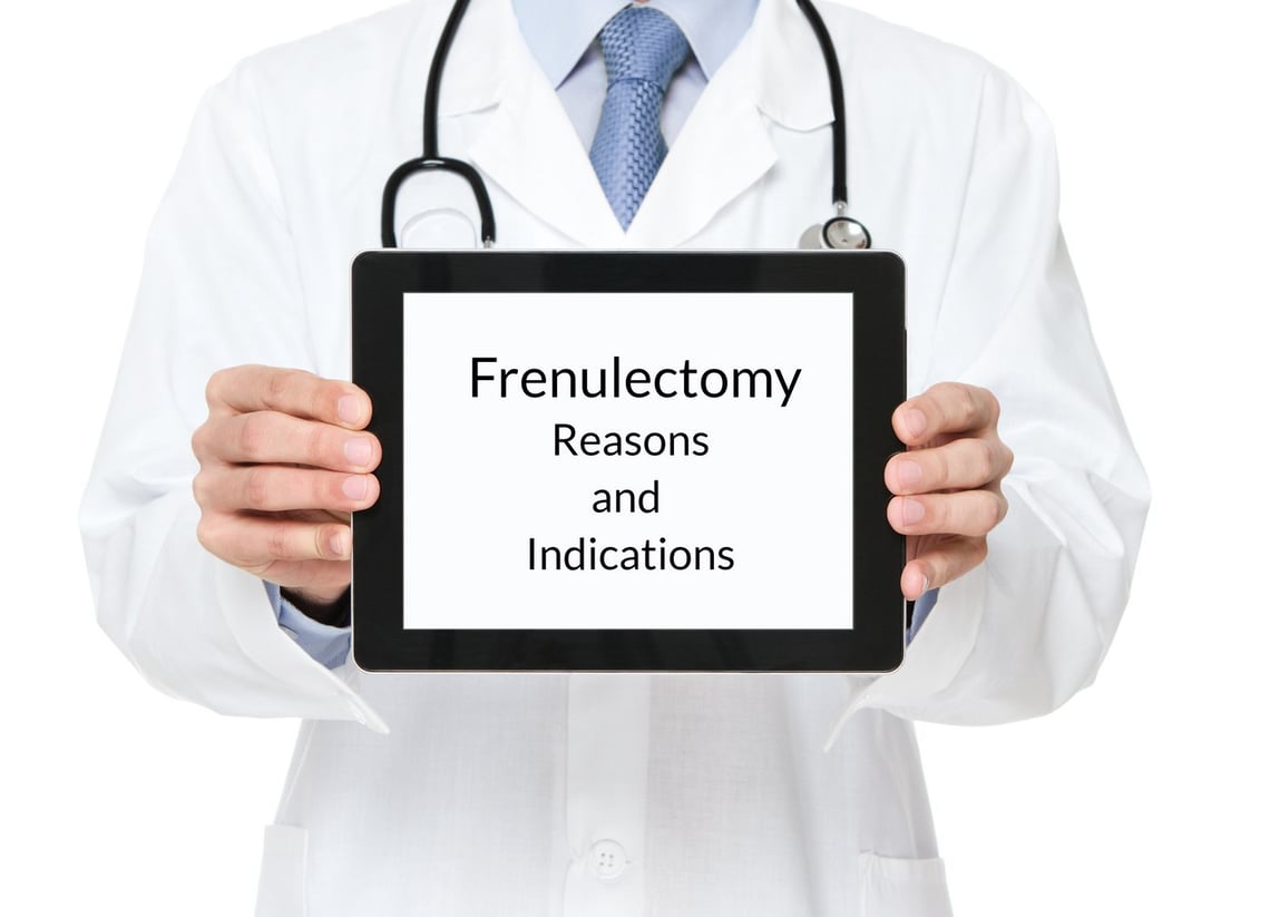 What is a Frenulectomy or Frenectomy? (Reasons and Indications)